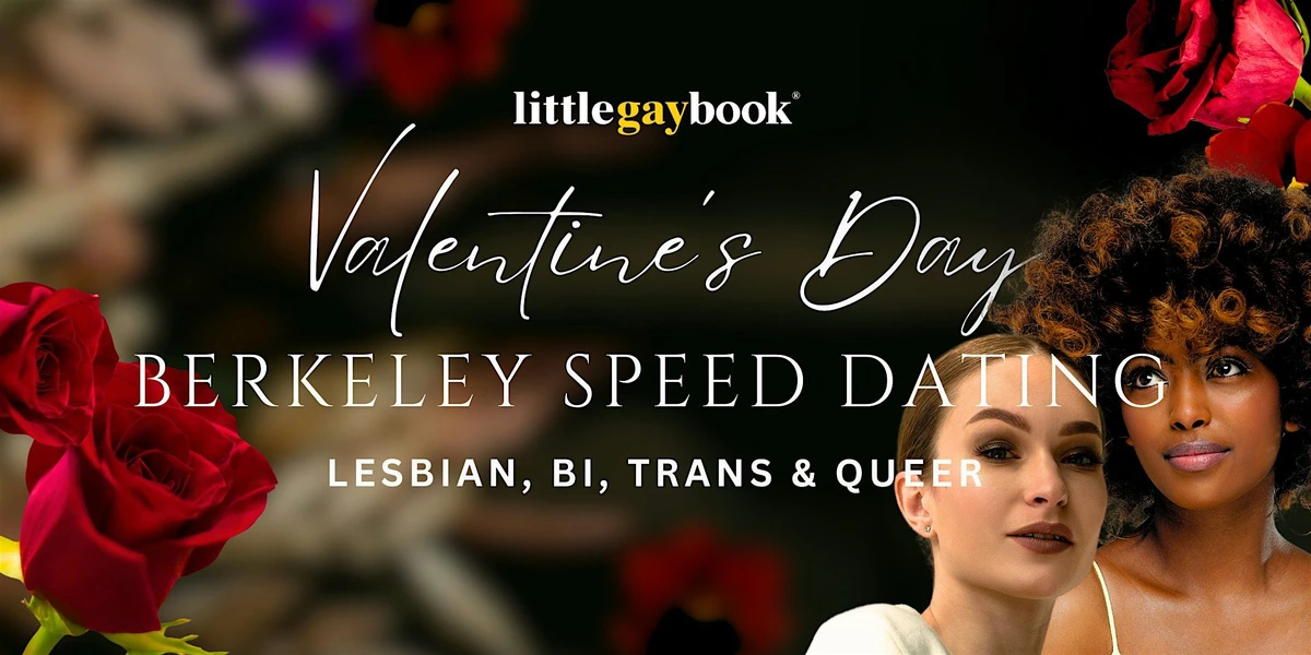 Berkeley Valentine's Day - Lesbian, Bi, Trans and Queer Speed Dating Party by Little Gay Book ...