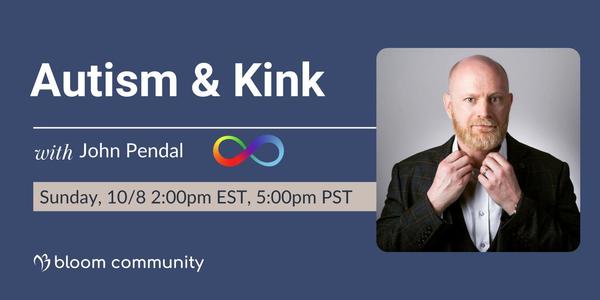 Autism & Kink with John Pendal by Plura Education Events | Plura