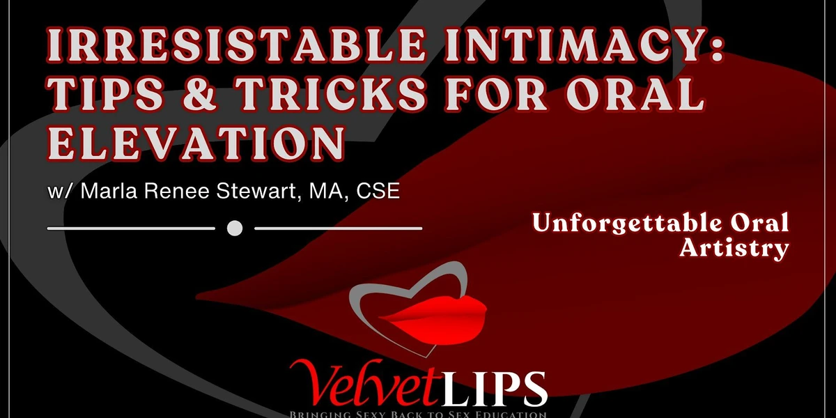 Irresistible Intimacy: Tips and Tricks for Oral Elevation by Velvet ...