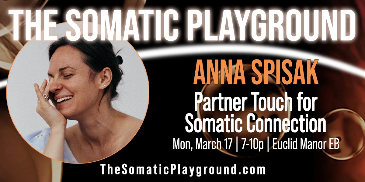 Anna Spisak 🌟 Partner Touch for Somatic Connection by The Somatic Playground in collaboration ...