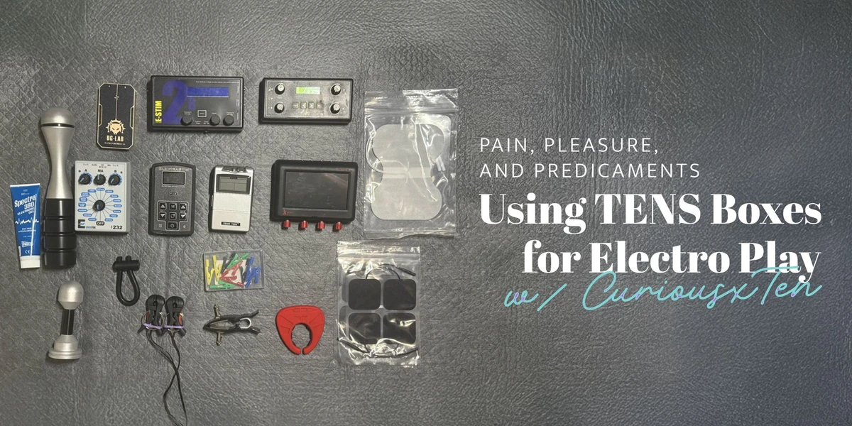 Using TENS Boxes for Electro Play: Pain, Pleasure, and Predicaments w ...