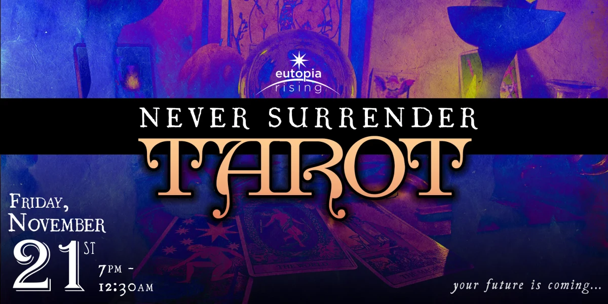 Never Surrender “Tarot” Queer Play Party by Eutopia Rising | Plura